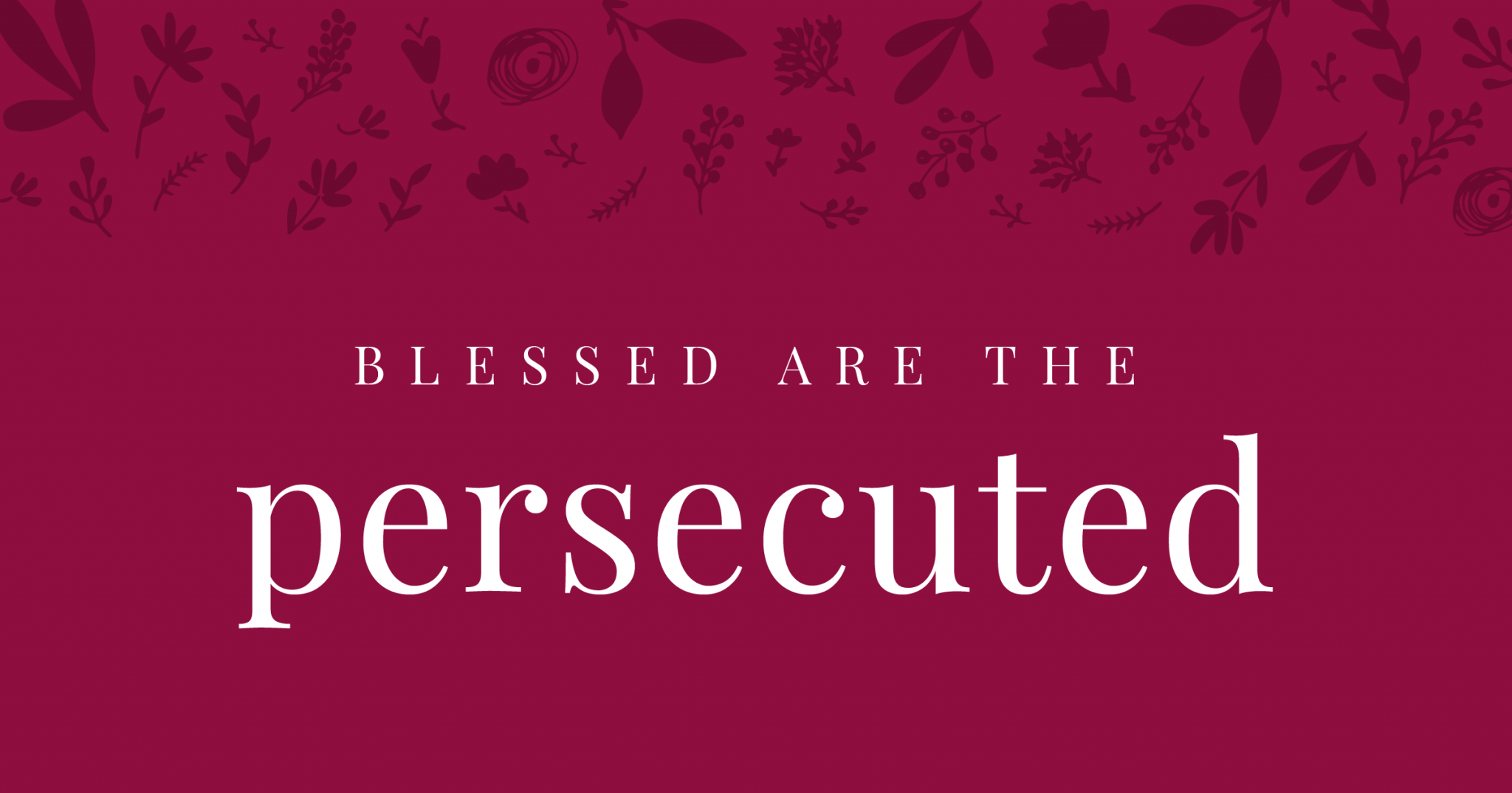 Blessed are the persecuted - Britt Lauren Designs